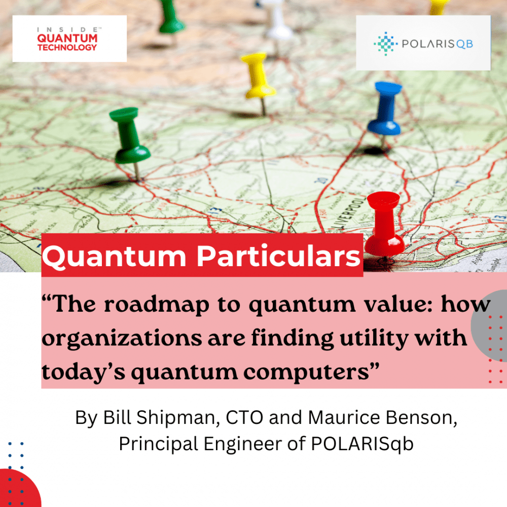Quantum Particulars Guest Column: “The roadmap to quantum value: how ...